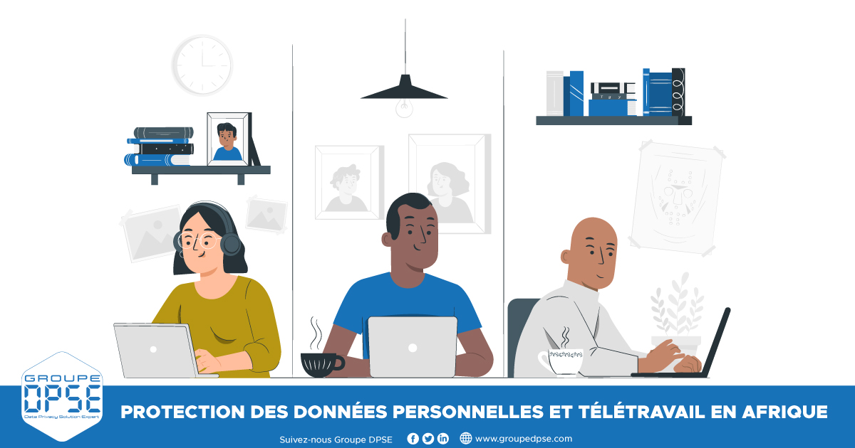 Protection des données personnelles et télétravail en Afrique - Groupe ...